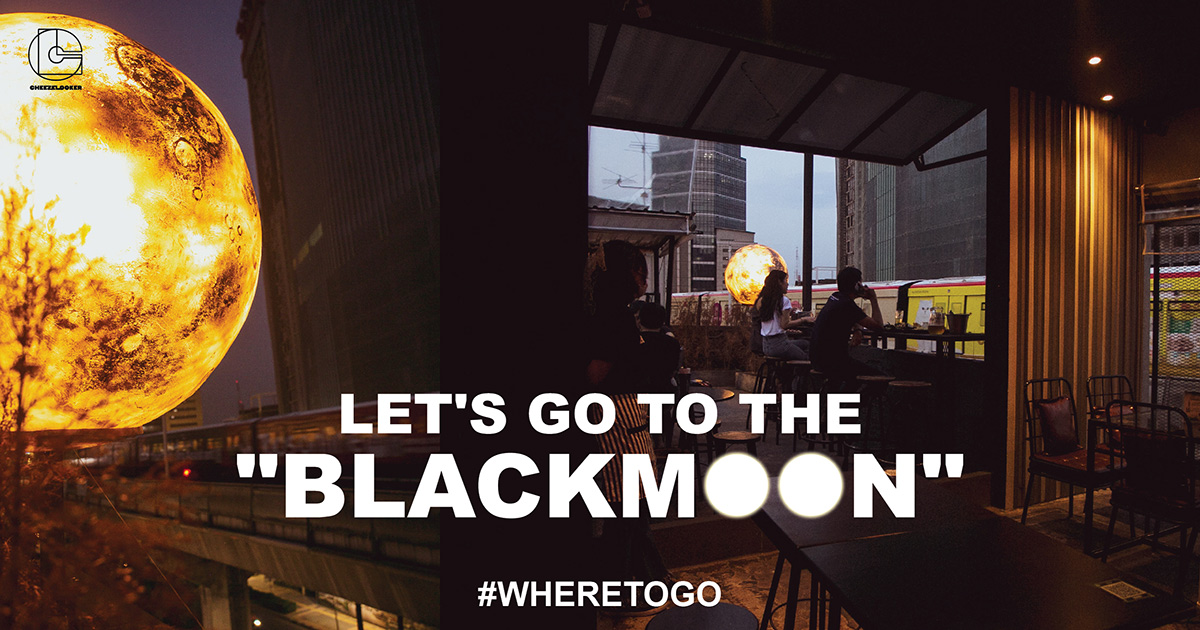ชวนไปเช็คอิน "BLACKMOON" ROOFTOP BAR ย่านอารีย์ที่มีดวงจันทร์เป็นศูนย์กลาง!